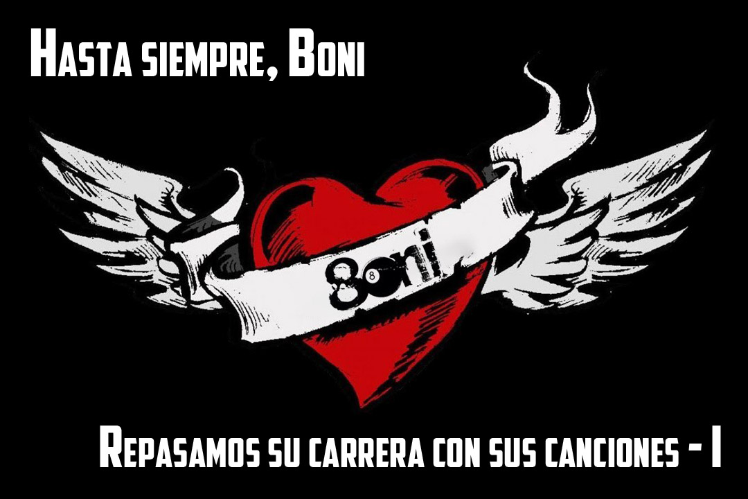 Recordamos a Boni a través de sus canciones - Primera parte: