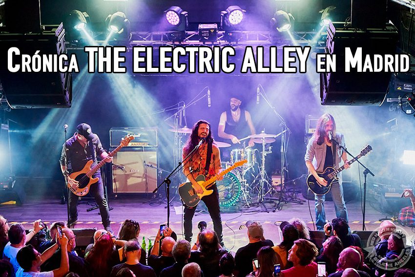 THE ELECTRIC ALLEY en Madrid: Felizmente electrificados